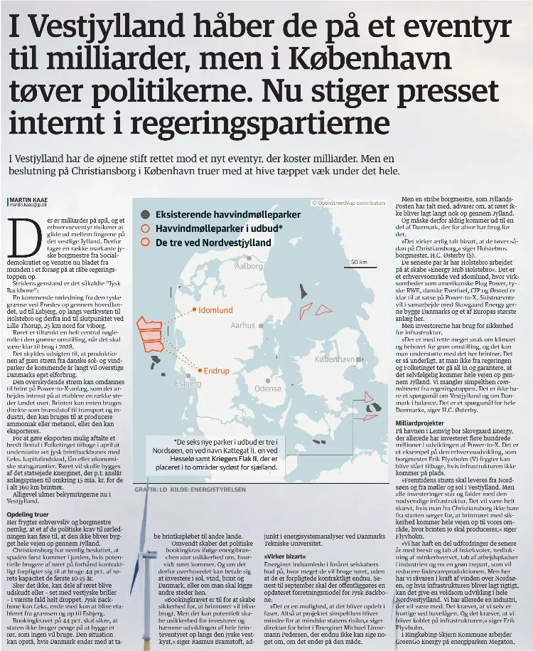 I Vestjyllan­d håber de på et eventyr til milliarder, men i København tøver politikern­e. Nu ...