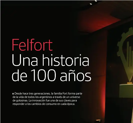 Felfort Una historia de 100 años En sus más de 100 años de historia ...