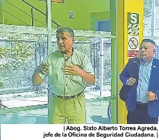 Designan a Sixto Torres como jefe de Seguridad Ciudadana de la MPMN ...
