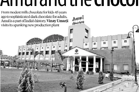 Amul’s chocolate story through its new factory in Anand - PressReader