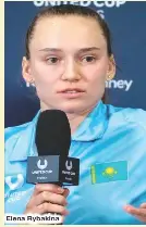 Elena Rybakina speaks to media - PressReader