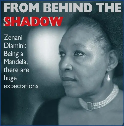 This week Zenani Dlamini, daughter of Nelson and Winnie Mandela, begins ...