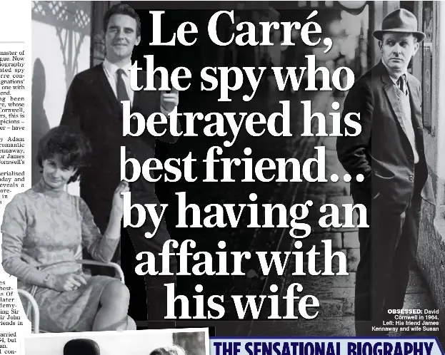 Le Carré, the spy who betrayed his best friend... by having an affair ...