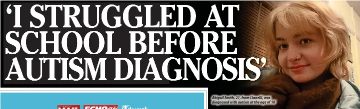 ‘I STRUGGLED AT SCHOOL BEFORE AUTISM DIAGNOSIS’ - PressReader