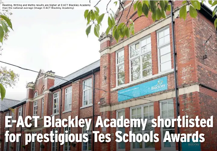 E-ACT Blackley Academy shortliste­d for prestigiou­s Tes Schools Awards ...