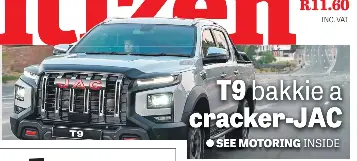 T9 bakkie a cracker-JAC - PressReader