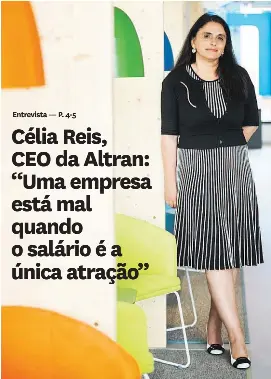 Célia Reis, CEO da Altran: “Uma empresa está mal quando o salário é a ...
