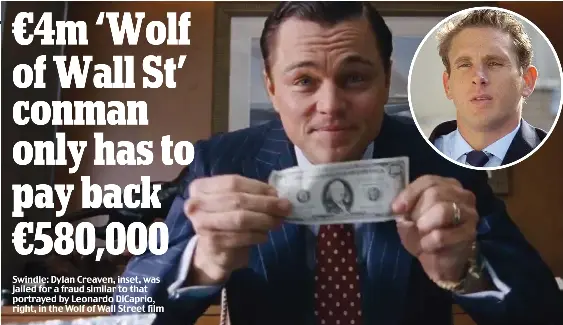 €4m ‘Wolf of Wall St’ conman only has to pay back €580,000 - PressReader