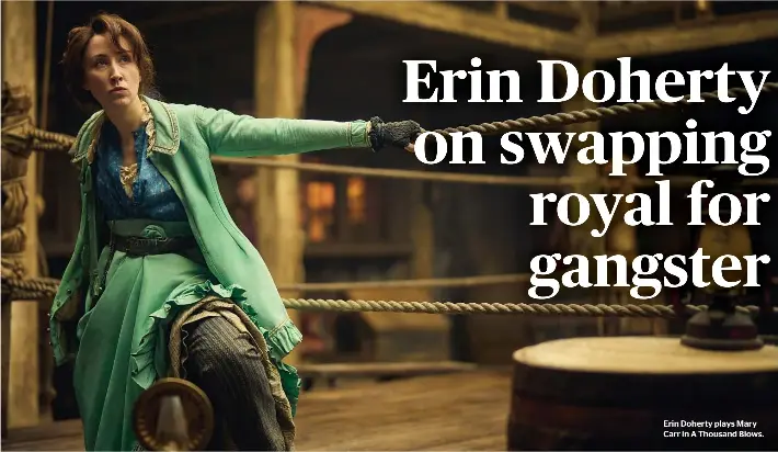 Erin Doherty on swapping royal for gangster - PressReader