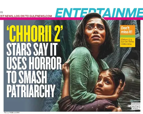 ‘CHHORII 2’ STARS SAY IT USES HORROR TO SMASH PATRIARCHY - PressReader