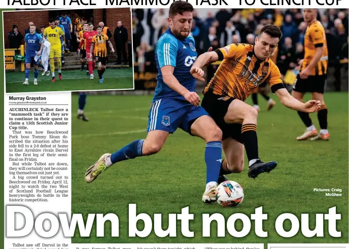 TALBOT FACE ‘MAMMOTH TASK’ TO CLINCH CUP Down but not out - PressReader