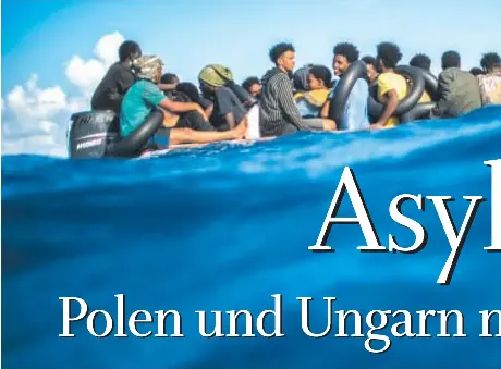 Asyl Polen und Ungarn n - PressReader