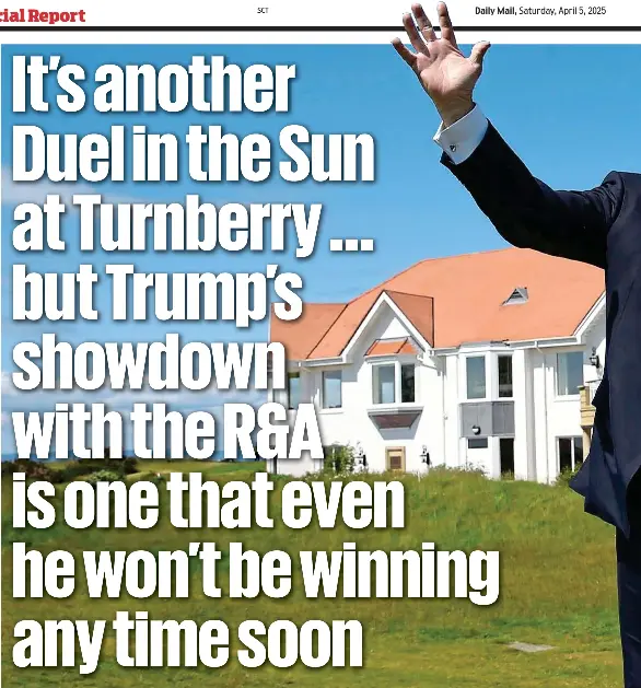 It’s another Duel in the Sun at Turnberry ... but Trump’s showdown with the R&A is one that even ...