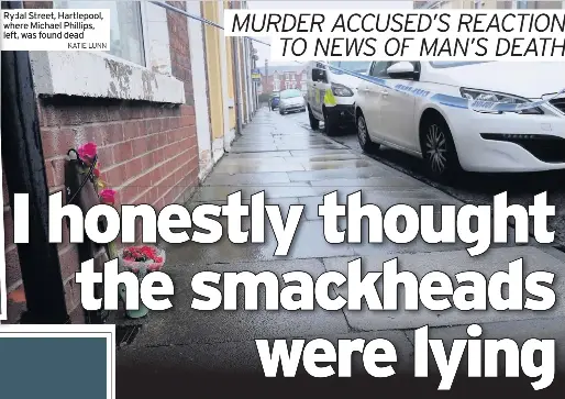 I honestly thought the smackheads were lying - PressReader