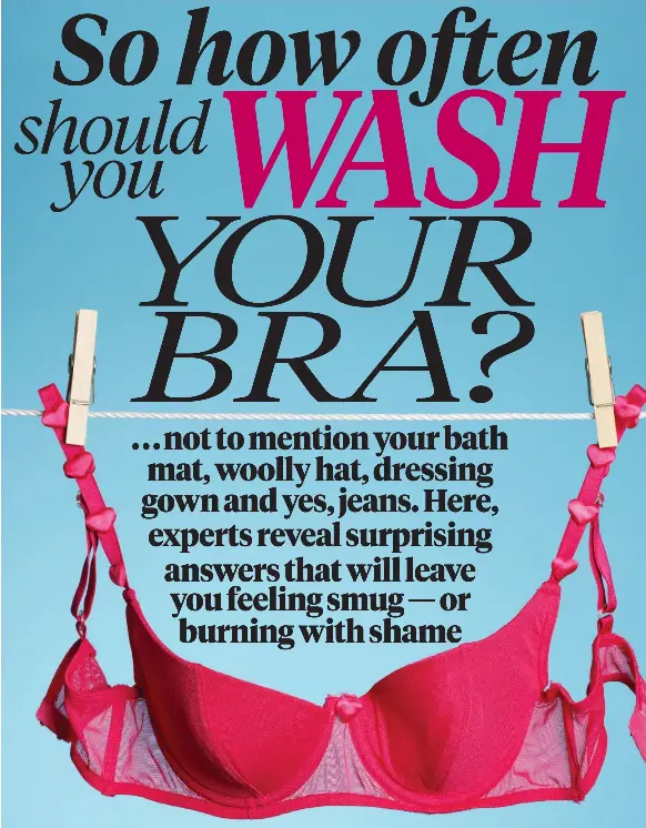So how often should you WASH YOUR BRA? - PressReader