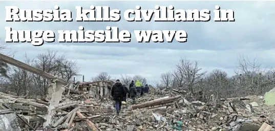 Russia kills civilians in huge missile wave - PressReader