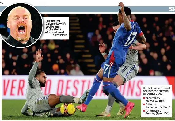 Dyche fumes over Dom’s sending off - PressReader