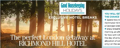 The perfect London getaway at RICHMOND HILL HOTEL - PressReader