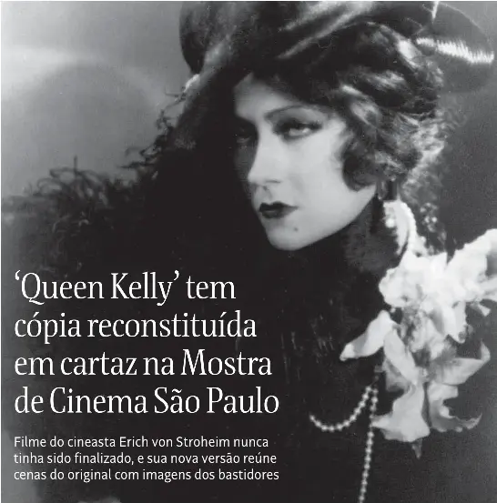 ‘Queen Kelly’ tem cópia reconstitu­ída em cartaz na Mostra de Cinema ...