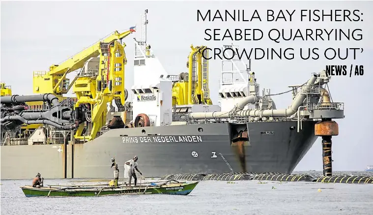 MANILA BAY FISHERS: SEABED QUARRYING ‘CROWDING US OUT’ - PressReader