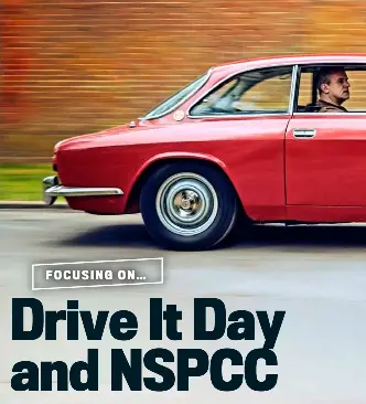 Drive It Day and NSPCC Use your classic – and help kids who need it most - PressReader