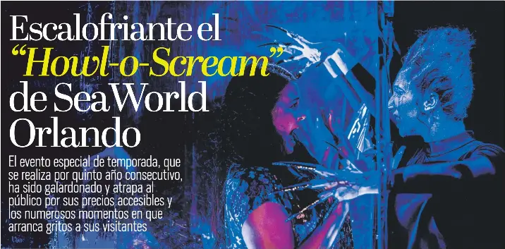 Escalofria­nte el “Howl-o-Scream” de SeaWorld Orlando - PressReader
