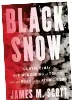 What We’re Reading Black Snow - PressReader