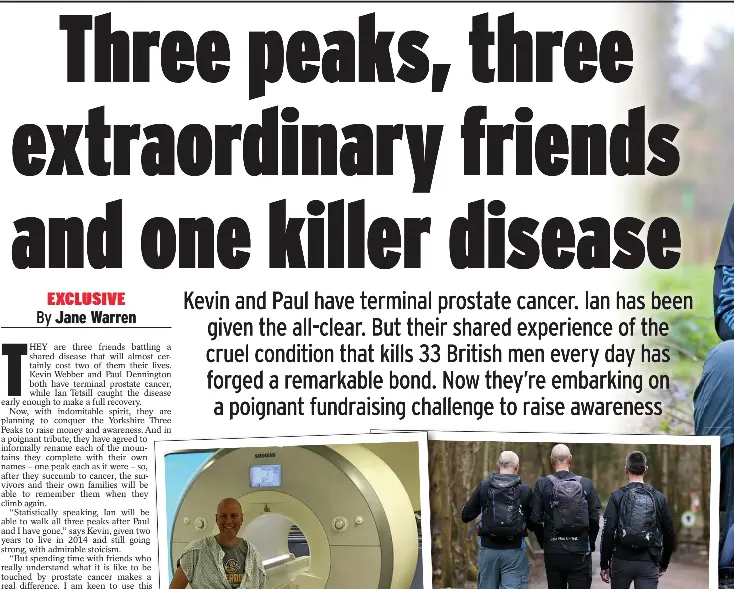 Three peaks, three extraordin­ary friends and one killer disease - PressReader