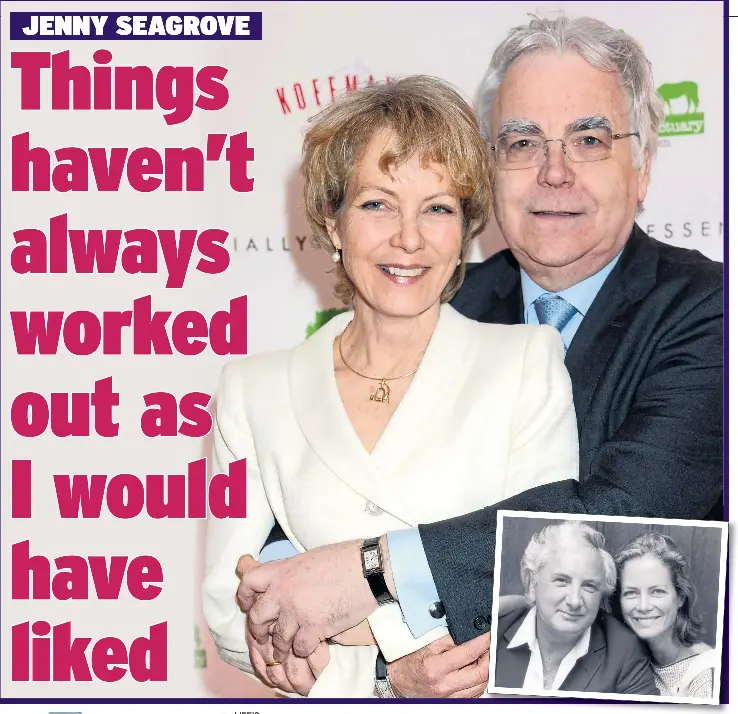 JENNY SEAGROVE Things haven’t always worked out as I would have liked ...
