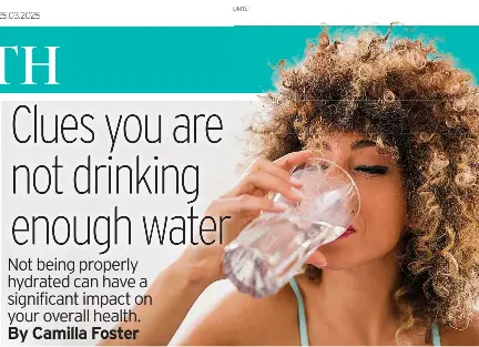 Clues you are not drinking enough water - PressReader