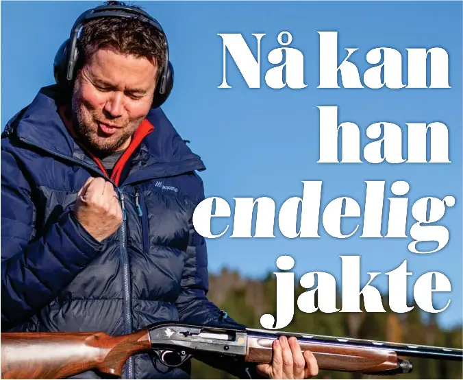 Nå kan han endelig jakte - PressReader