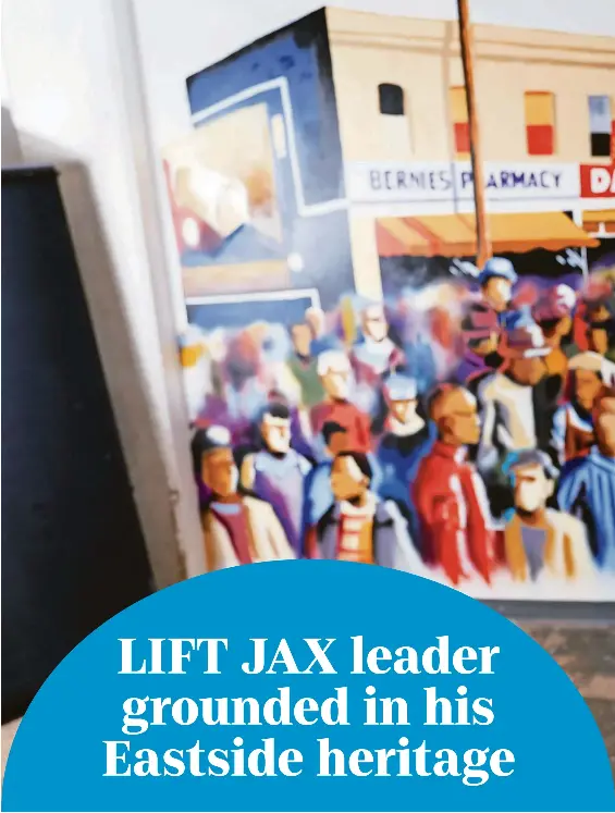 LIFT JAX leader grounded in his Eastside heritage - PressReader