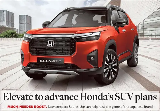 Elevate to advance Honda’s SUV plans - PressReader