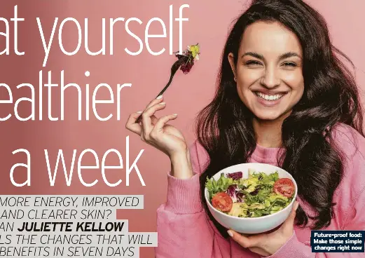 Eat yourself healthier in a week - PressReader