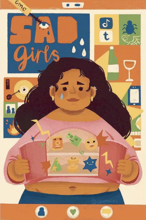 SICK WITH SADNESS: LIVING IN THE MOMENT OF THE SAD GIRL - PressReader