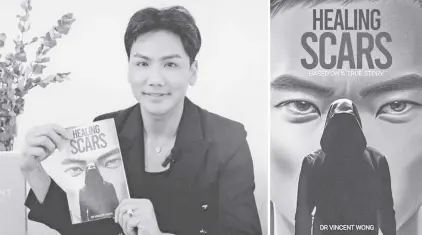 ‘Healing Scars’ Chronicles Gay Malaysian’s Journey to Self-acceptance and Success - PressReader