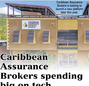 Caribbean Assurance Brokers spending big on tech - PressReader