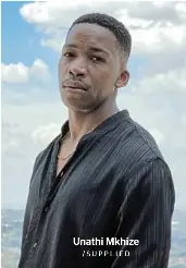 Bad boy image just an act, says heartthrob Unathi Mkhize - PressReader