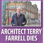 ARCHITECT TERRY FARRELL DIES - PressReader