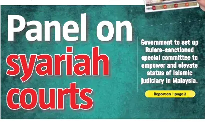 Panel on syariah courts - PressReader
