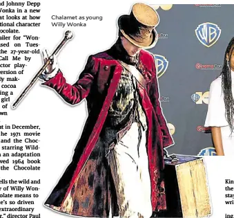 TIMOTHEE CHALAMET DEBUTS AS WONKA IN PREQUEL’S FIRST TRAILER - PressReader