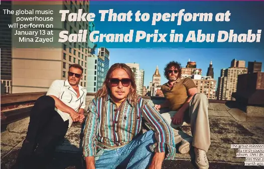 Take That to perform at Sail Grand Prix in Abu Dhabi - PressReader