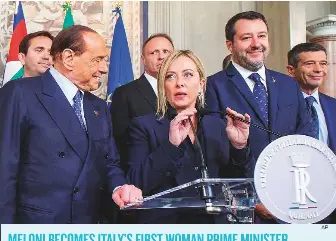 MELONI BECOMES ITALY’S FIRST WOMAN PRIME MINISTER - PressReader