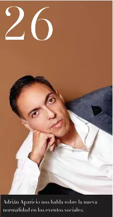 Adrián Aparicio nos habla sobre la nueva normalidad en los eventos sociales. alidad. - PressReader