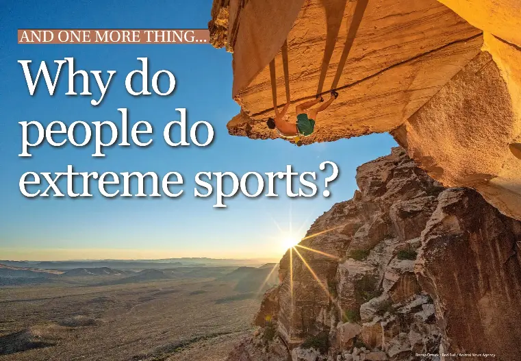 Why do people do extreme sports? - PressReader
