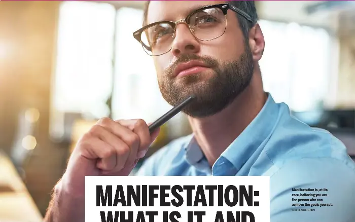 MANIFESTAT­ION: WHAT IS IT, AND DOES IT WORK? - PressReader