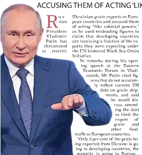 Putin Threatens to Restrict Ukrainian Grain Exports for European Countries - PressReader