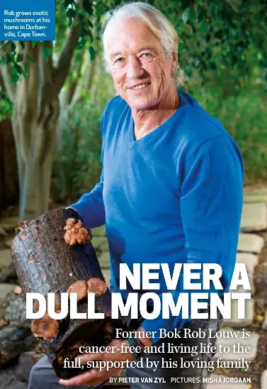 Rob Louw: healthy, happy and busy - PressReader