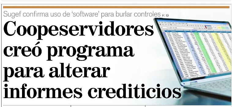 Coopeservi­dores creó programa para alterar informes crediticio­s - PressReader