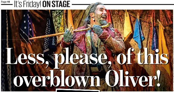 Less, please, of this overblown Oliver! - PressReader